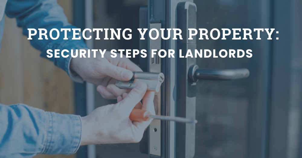 Protecting Your Stockport Property: Security Steps for Landlords