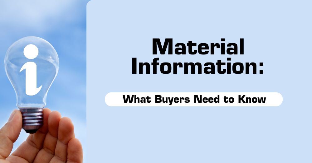 Material Information: What Buyers Need to Know