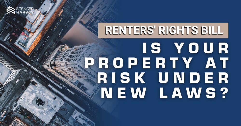 Renters' Rights Bill: Is Your Property at Risk Under New Laws?
