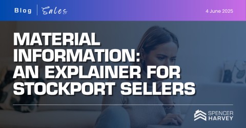 Material Information: An Explainer for Stockport Sellers