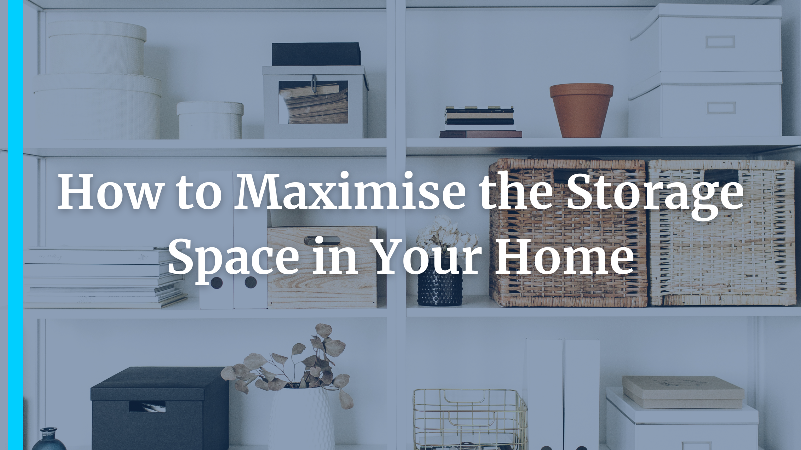 How to Maximise the Storage Space in Your Home