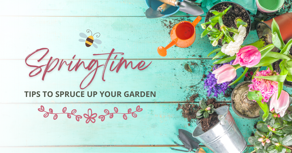 Springtime Tips to Spruce Up Your Garden